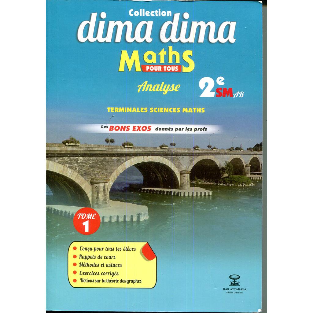 Collection dima dima Maths 2 Bac Sc Maths Tome 1 | ALMOUGGAR.COM Collection dima dima Maths 2 Bac Sc Maths Tome 1 | ALMOUGGAR.COM