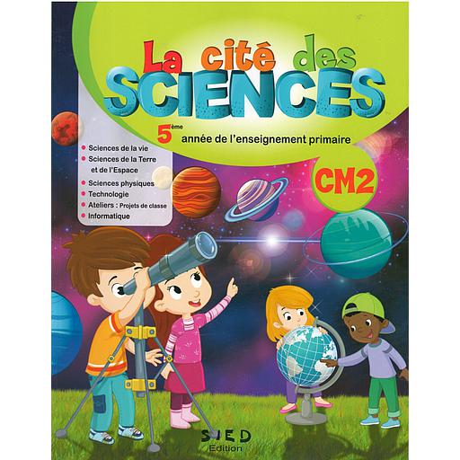 La cité des sciences CM2 - fichier de l'élève | ALMOUGGAR.COM