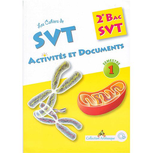 Collection Arobasque les Cahiers de SVT activités et documents 2 Bac ...