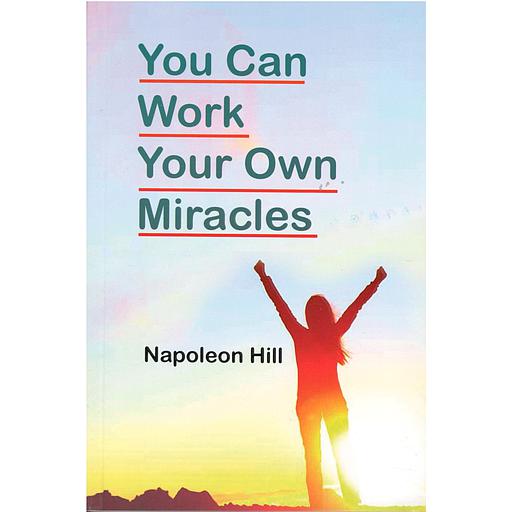 You Can Work Your Own Miracles